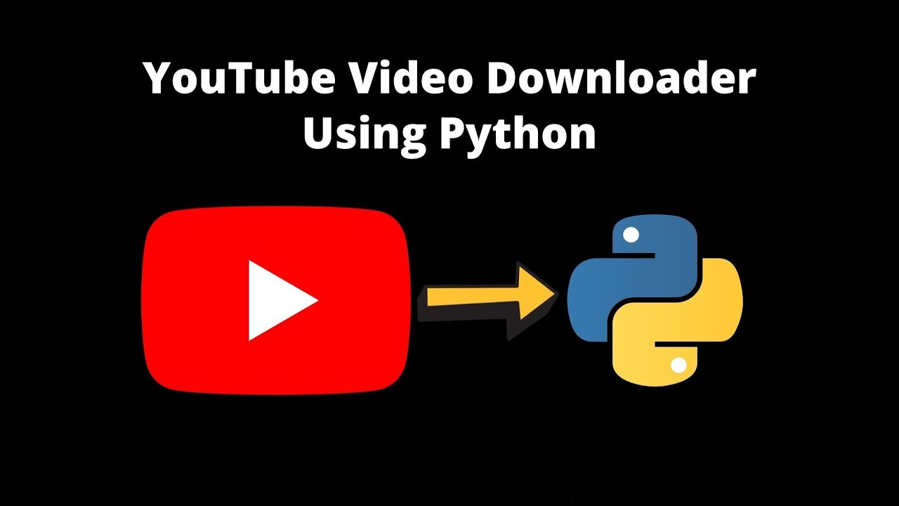 Creating A Simple Youtube Video Downloader Using Python L Programming