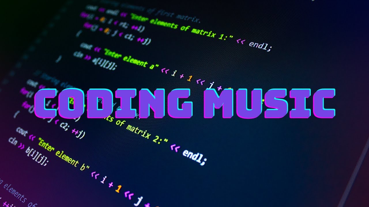 1 Hour Of Coding Music Concentration Programming Deep Focus Music