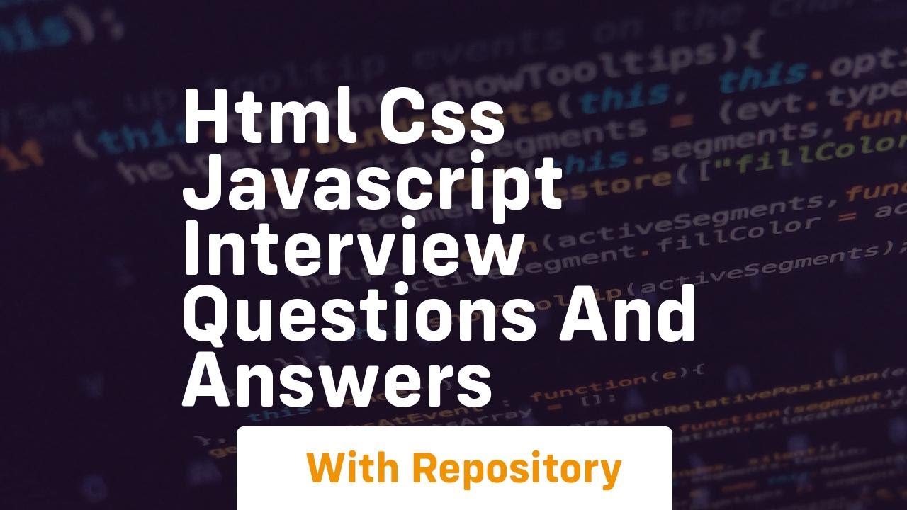 Html Css Javascript Interview Questions And Answers Youtube