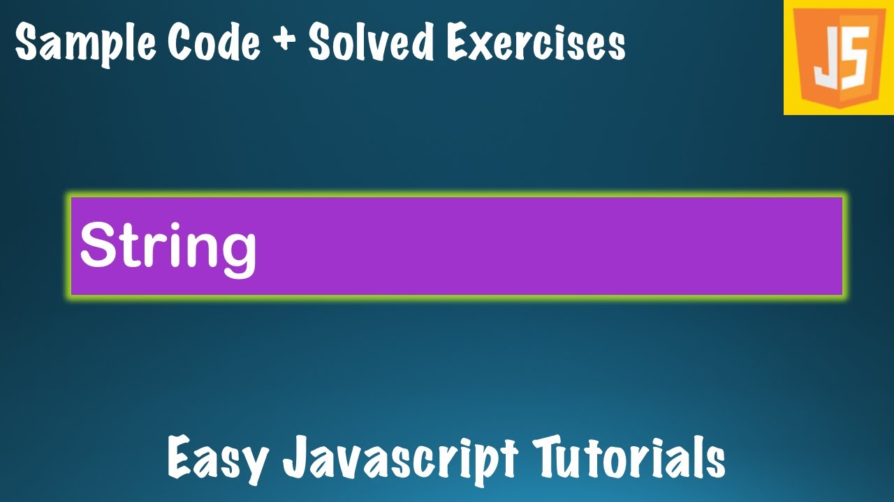Complete Javascript Course Lessons 5 String With Sample Code And