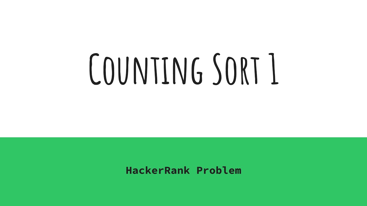 Counting Sort 1 Hackerrank Solution Youtube