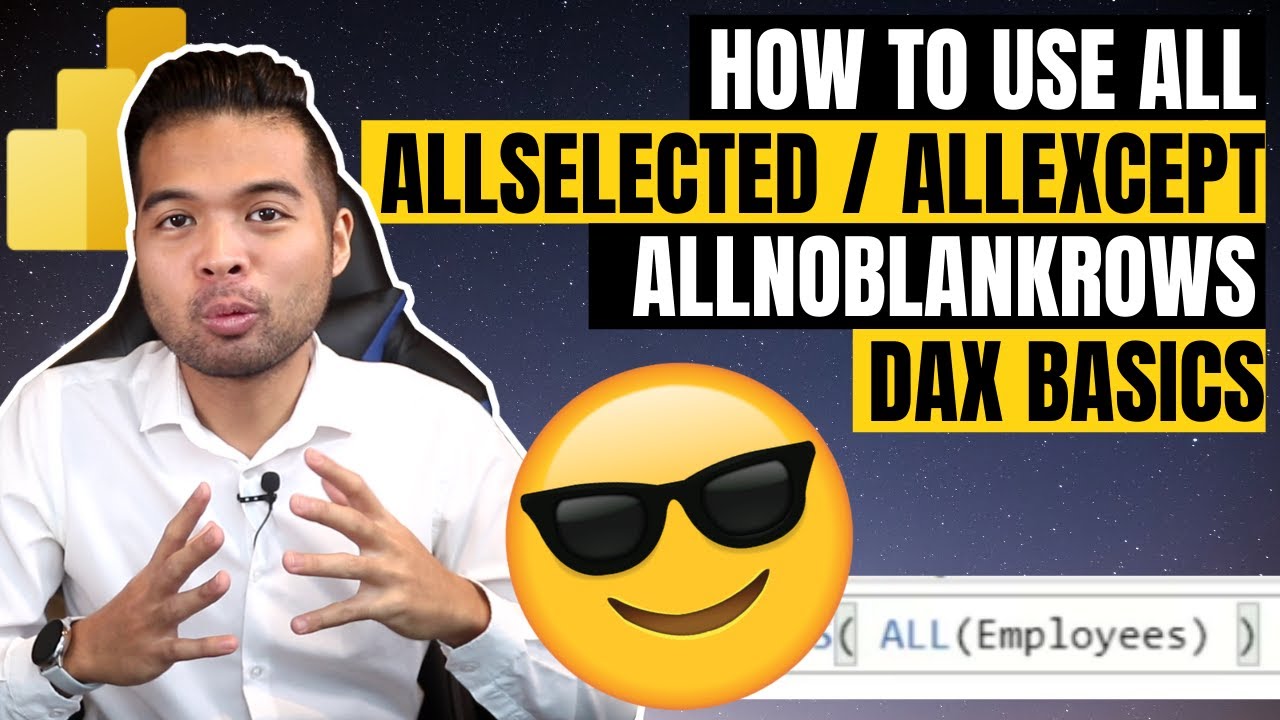 How To Use All Allselected Allexcept Allnoblankrow In Dax