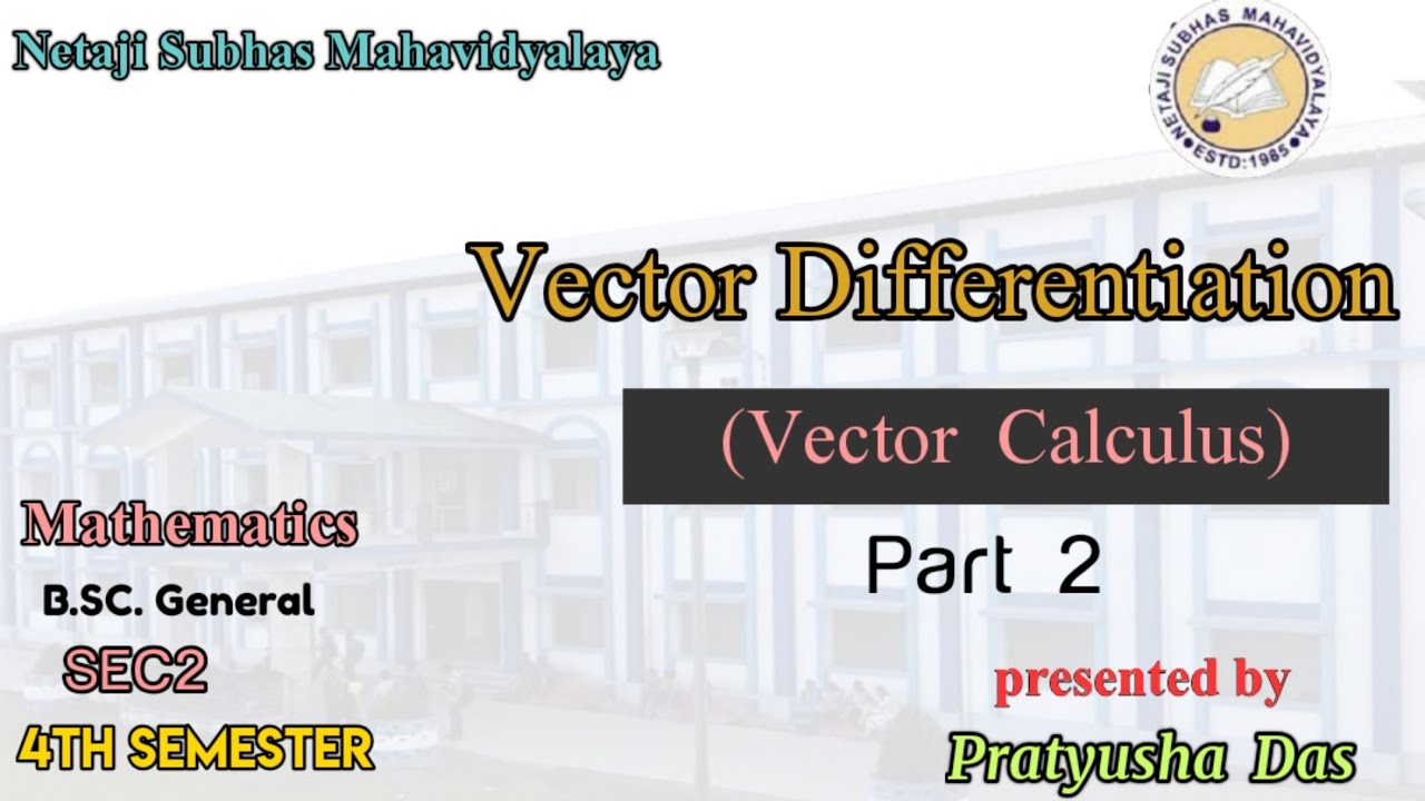 Vector Differentiation Vector Calculus B Sc Gen Sec2 4th Sem