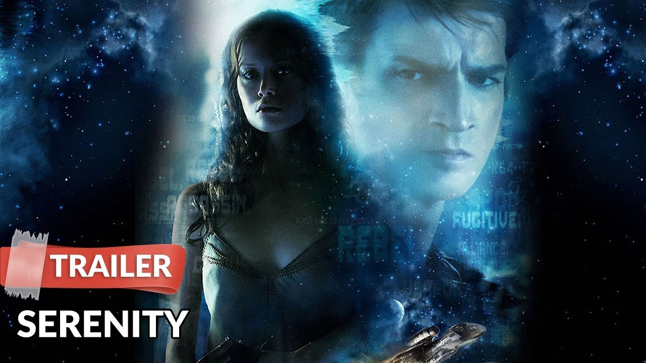 Serenity 2005 Trailer Hd Nathan Fillion Gina Torres Youtube
