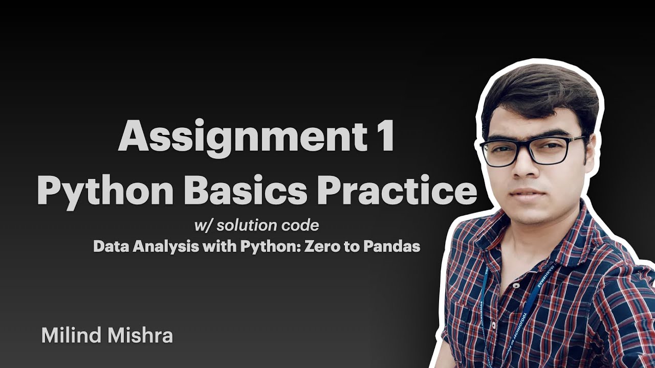 Assignment 1 Python Basics Practice Data Analysis With Python Zero