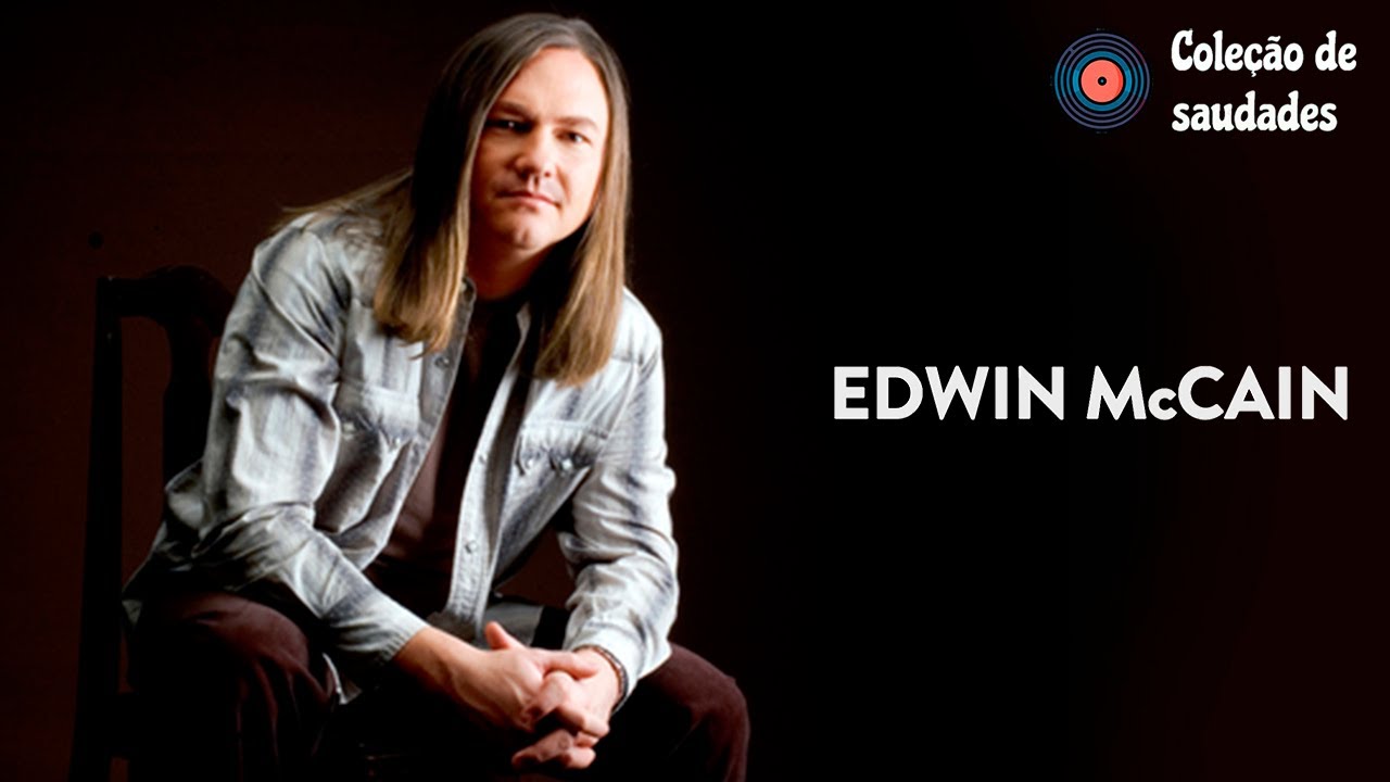 Edwin Mccain I Could Not Ask For More Youtube Music