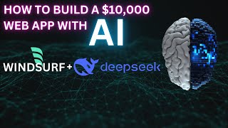 How To Build A 10 000 App With Ai Windsurf Deepseek Free Full Course