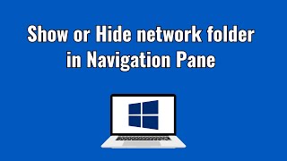 How To Show Or Hide Network Folder In Navigation Pane Of File Explorer ...