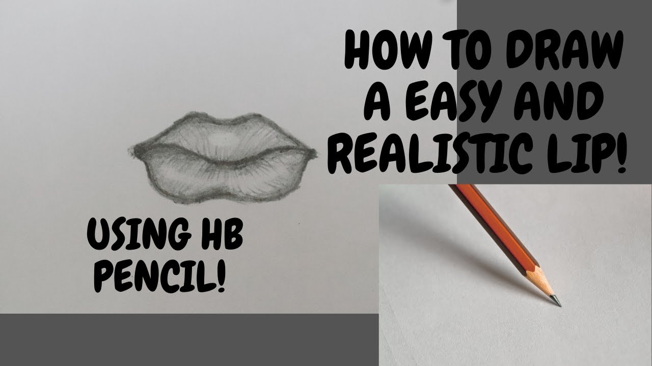 How To Draw Easy And Realistic Lip Using Hb Pencil Tutorial Youtube