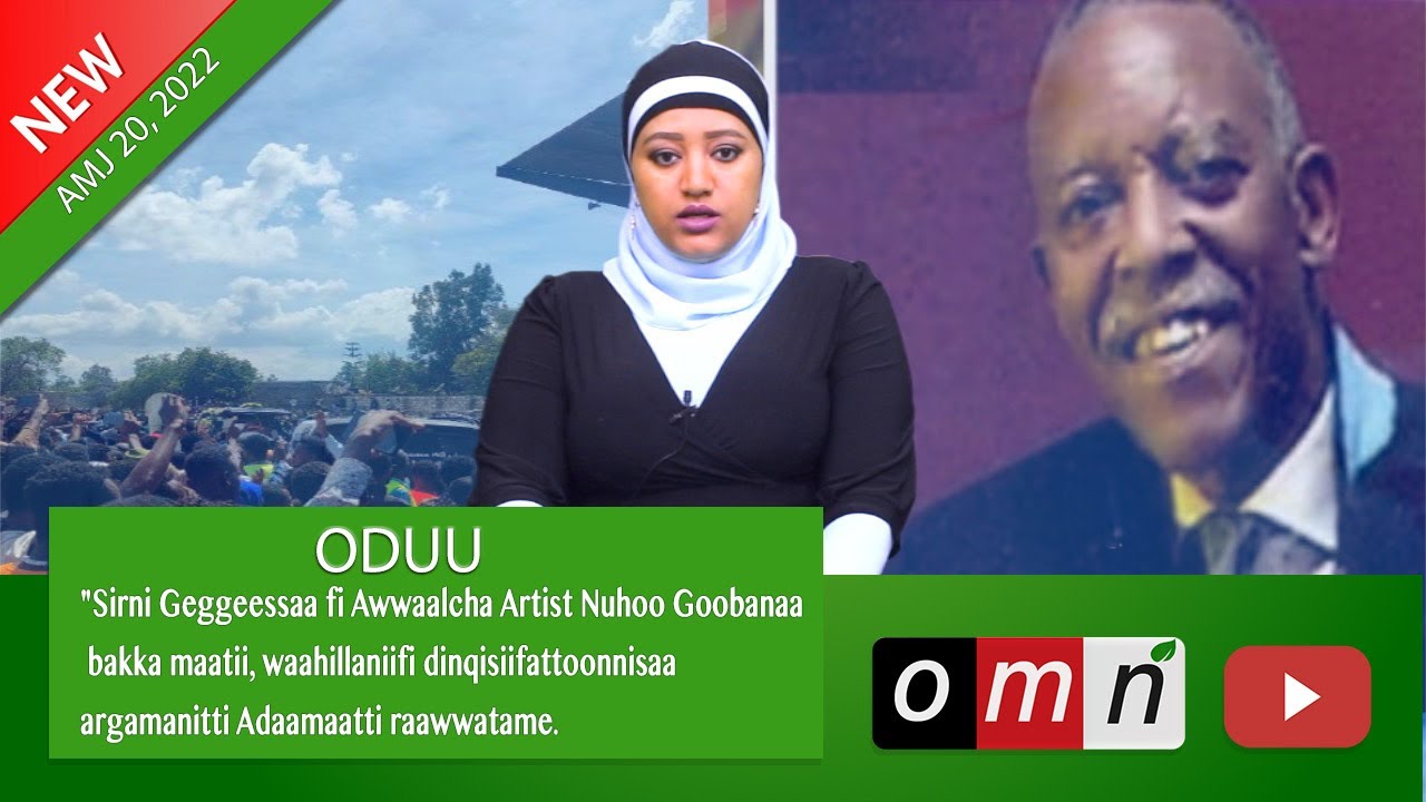 Omn Oduu Amajjii 20 2022 1 Youtube