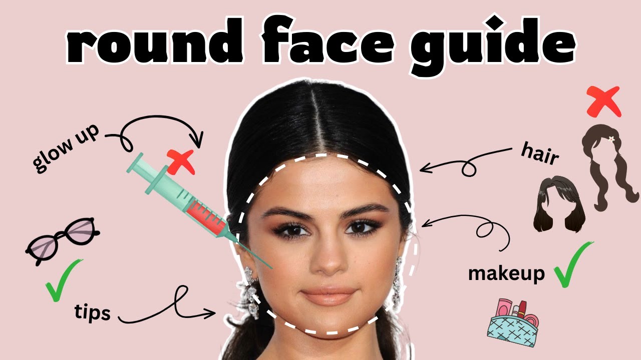 The Full Round Face Guide Glow Up Tips Youtube