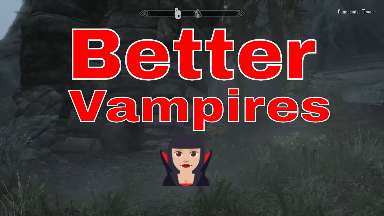 Skyrim Mod Review Better Vampires Youtube