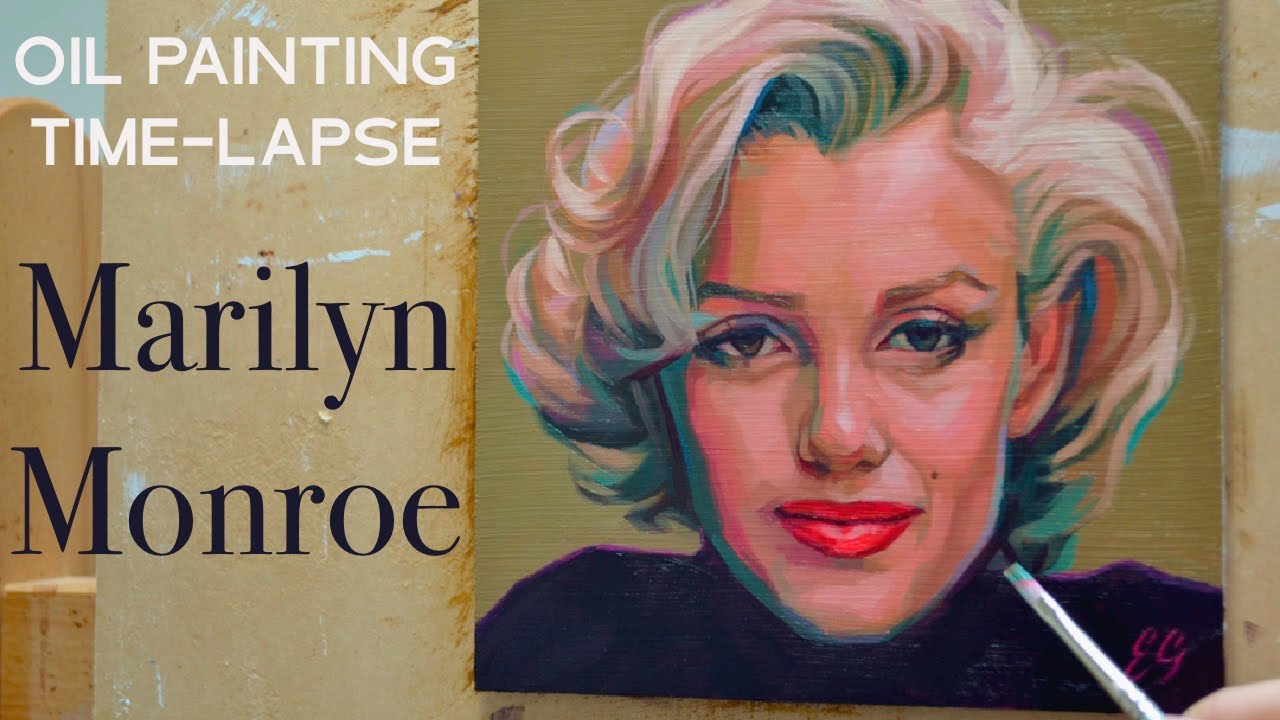 Painting Marilyn Monroe Oil Painting Time Lapse Youtube