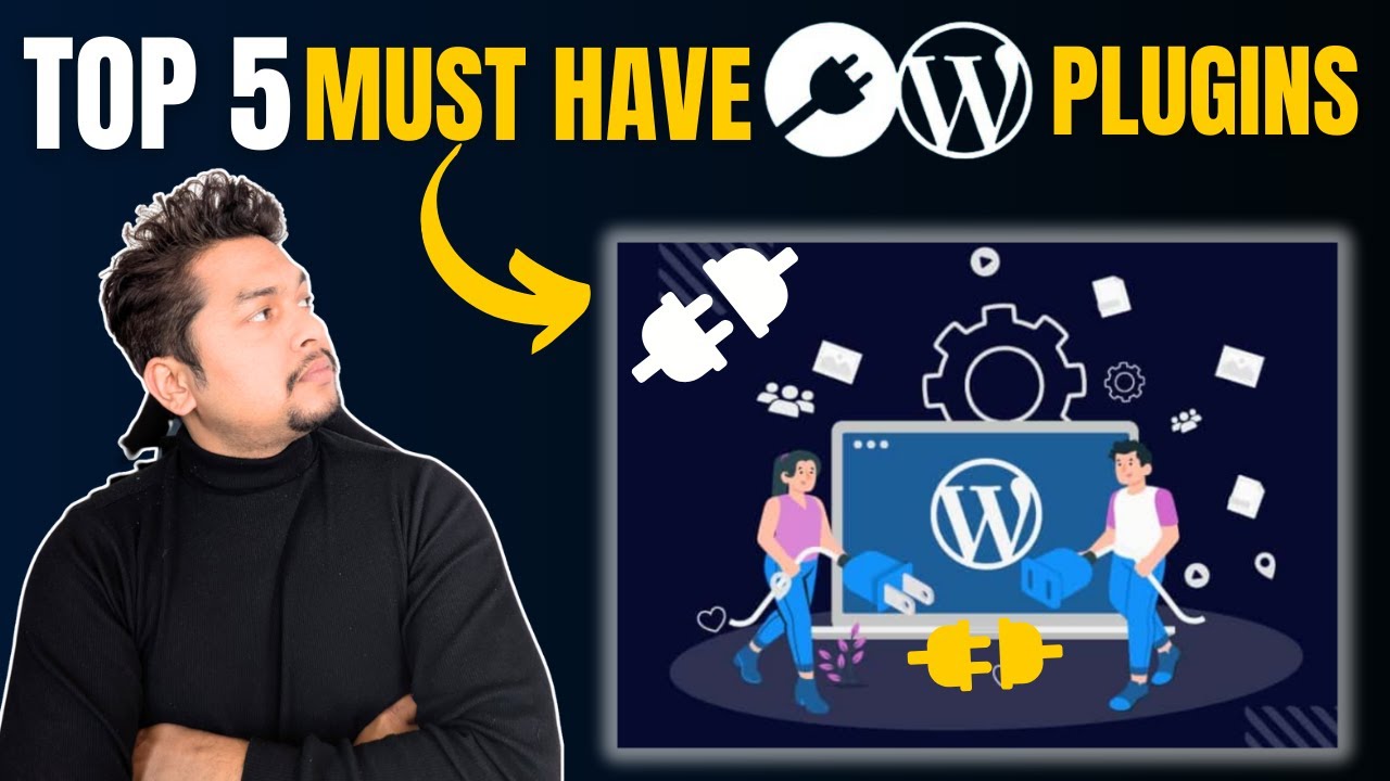 Top 5 Must Have Wordpress Plugins Youtube