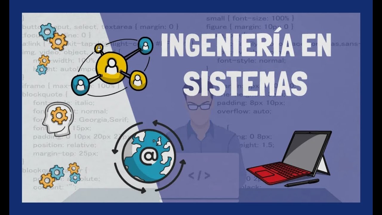 Qué Es La Ingeniería En Sistemas Qué Hace Un Ingeniero En Sistemas