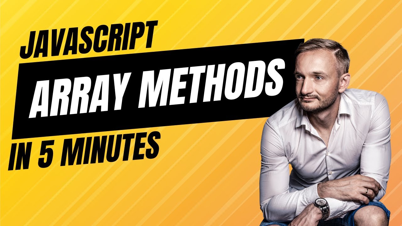 Javascript Array Methods In 5 Minutes Youtube
