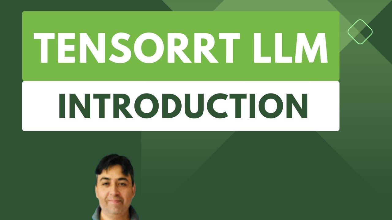 Tensorrt Llm Introduction Youtube