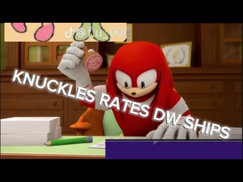 Knuckles Rates Dandy S World Ships Youtube