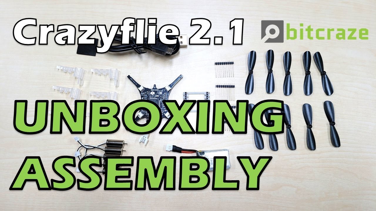 Crazyflie 2 1 Unboxing And Assembly Youtube