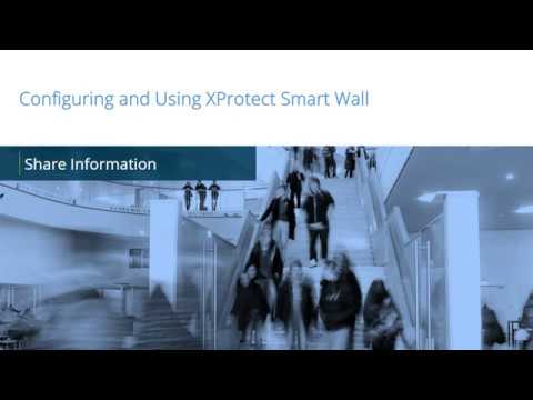 Xprotect Smart Wall Share Information Youtube