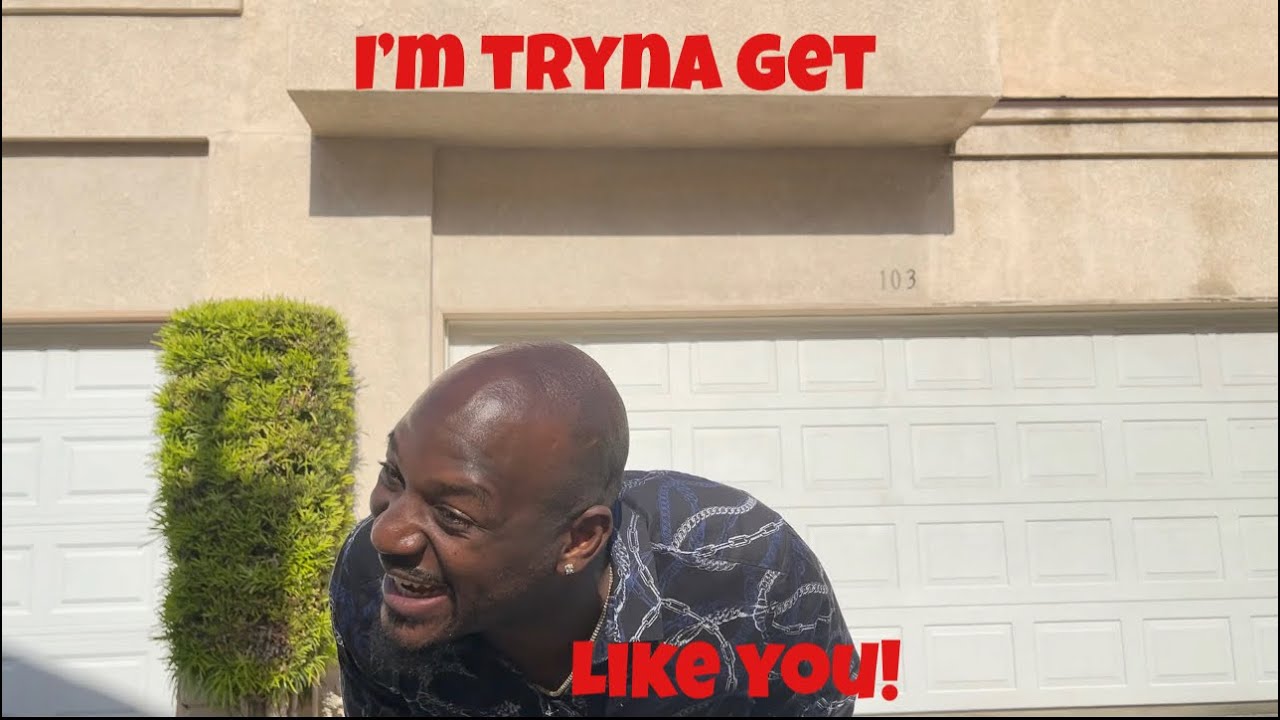 I M Tryna Get Like You Youtube