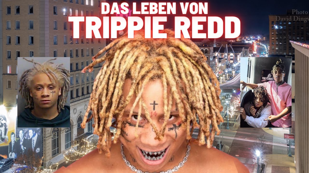 Das Wilde Leben Von Trippie Redd Youtube