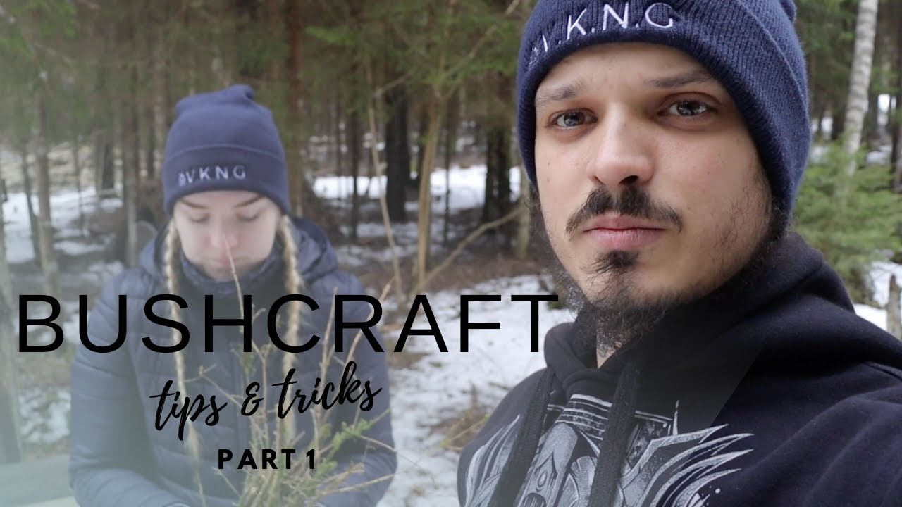 Bushcraft Tips Tricks Part 1 Youtube
