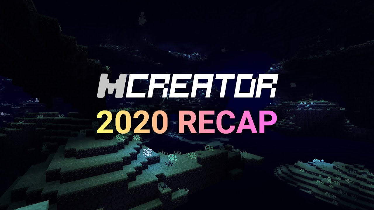 Year 2020 Recap Mcreator Youtube