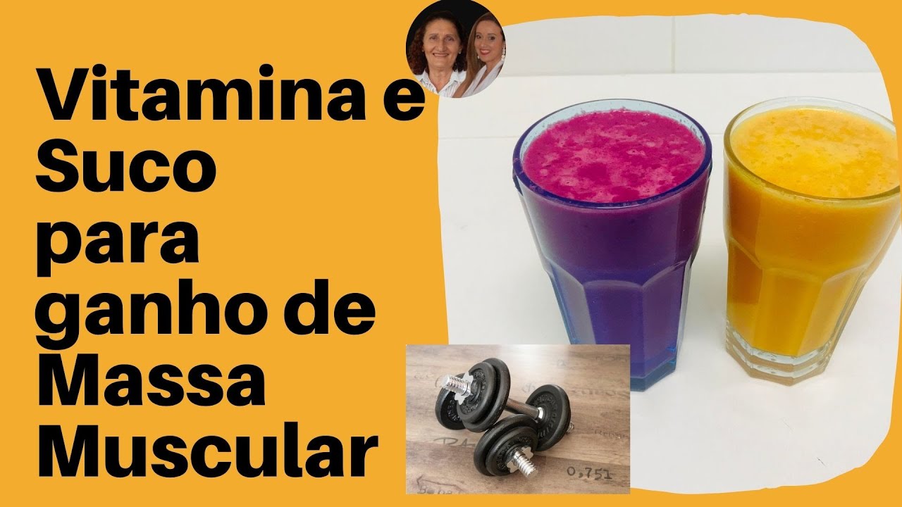 Vitamina E Suco Para Ganho De Massa Muscular Receita Especial Saúde