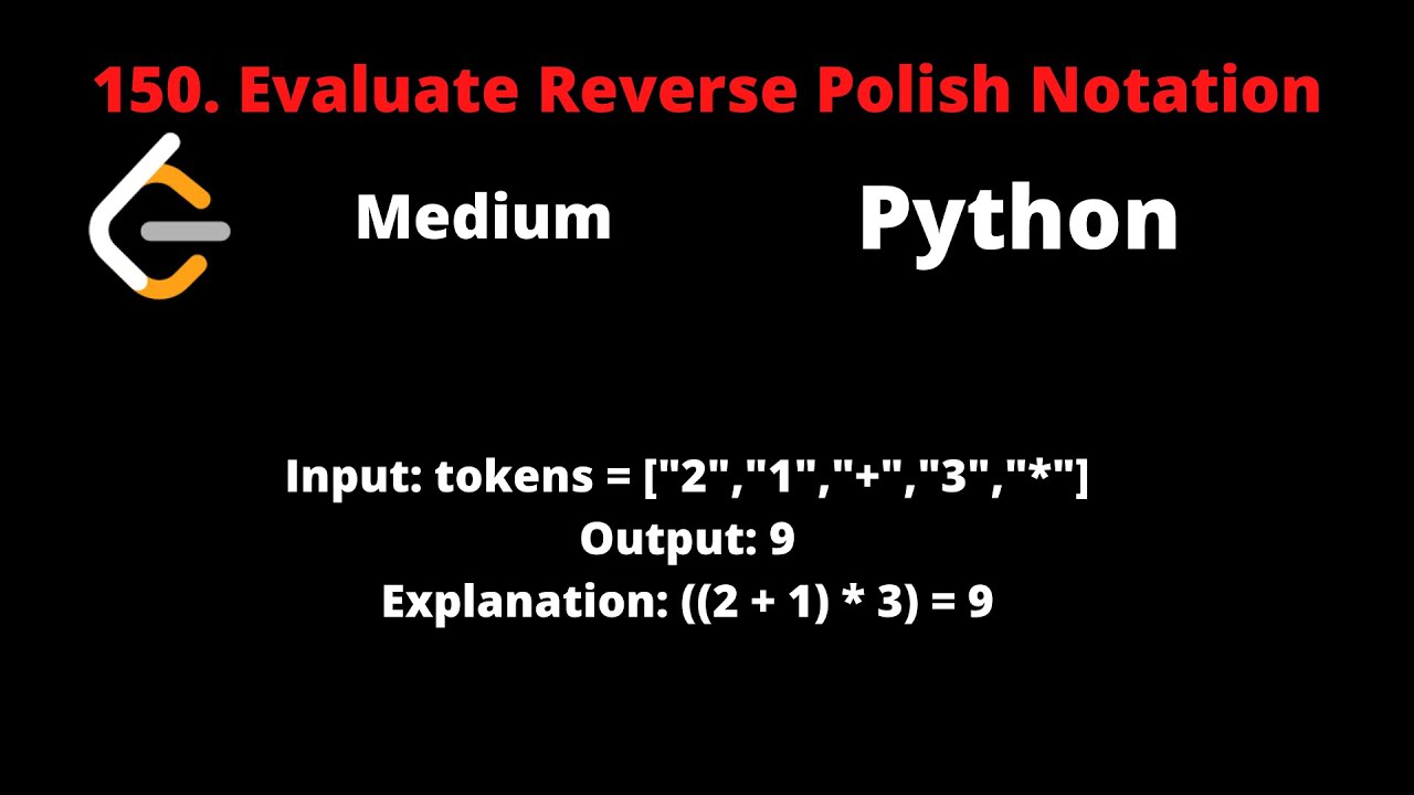 Leetcode 150 Evaluate Reverse Polish Notation Python Youtube