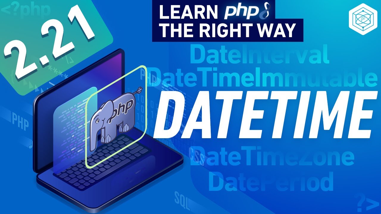 Php Datetime Object Full Php 8 Tutorial Youtube