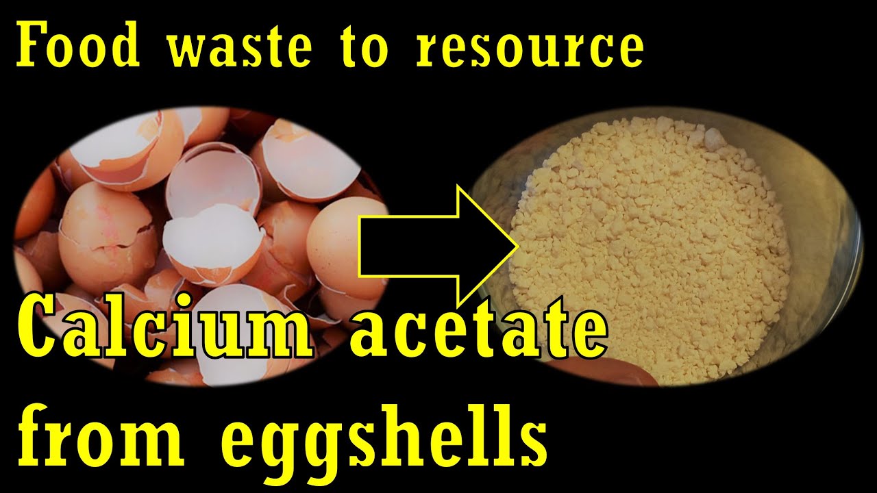 Making Calcium Acetate From Eggshells Youtube