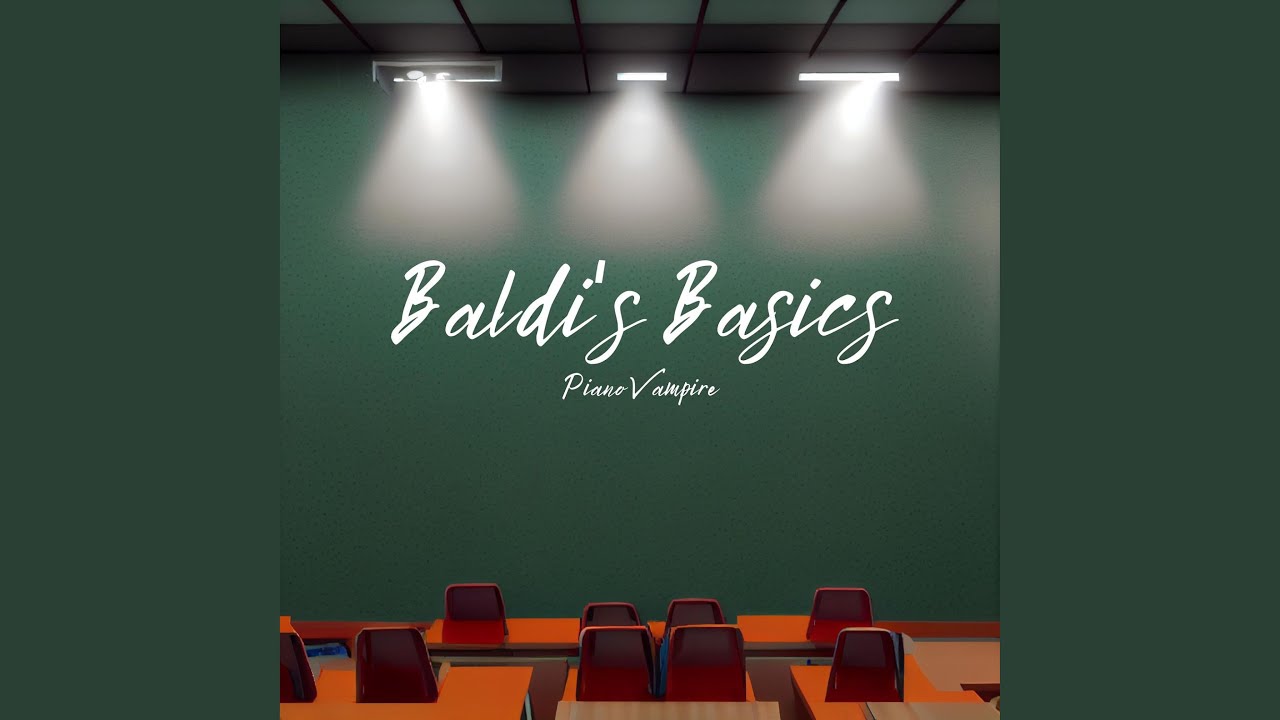 Baldi S Basics Classic Remastered Theme Extended Instrumental Version