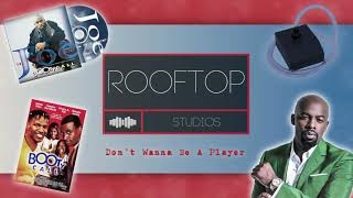 Don T Wanna Be A Player Joe Rts Talkbox Remake Rooftop Studios Uk Mp3 ...