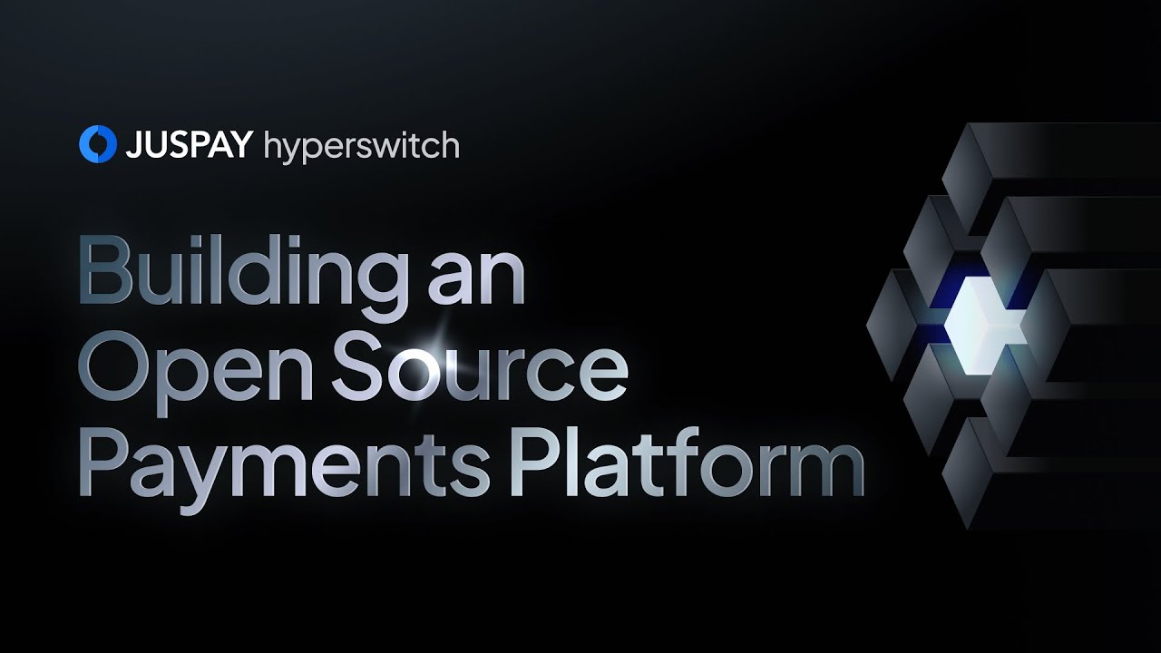 Why We Are Building Hyperswitch As Open Source Payments Platform Youtube