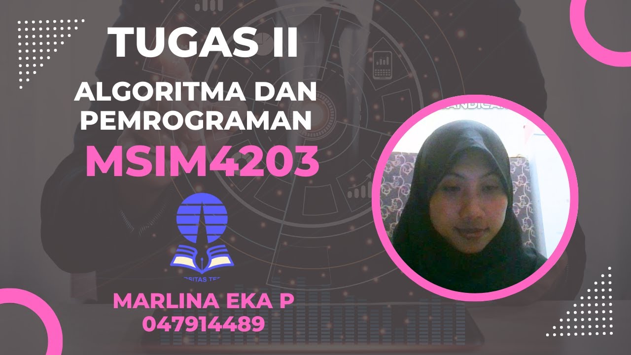 Tugas 2 Algoritma Dan Pemrograman Msim4203 Youtube