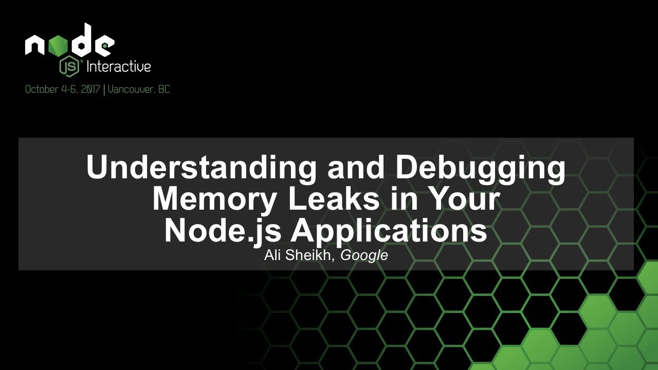Understanding And Debugging Memory Leaks In Your Node Js Applications