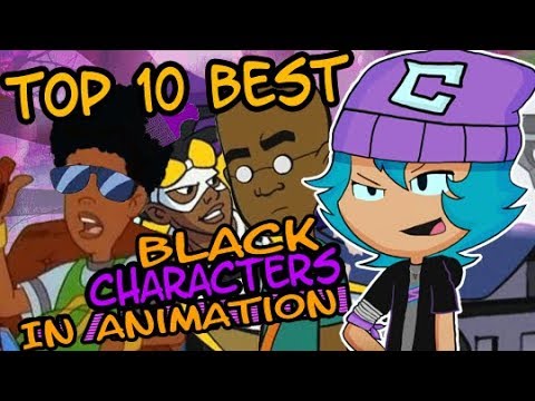 Top 10 Best Black Characters In Animation Ohyeahcory Youtube