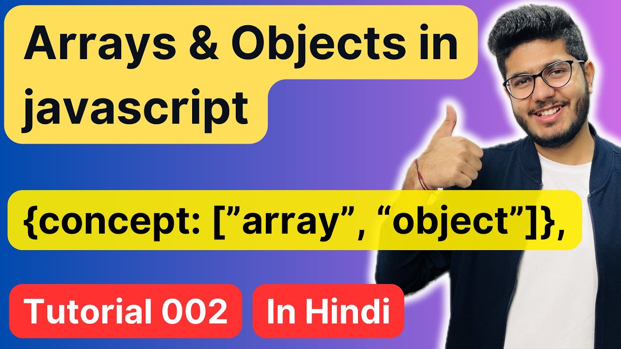 Arrays And Objects In Javascript Javascript Tutorial 002 In Hindi