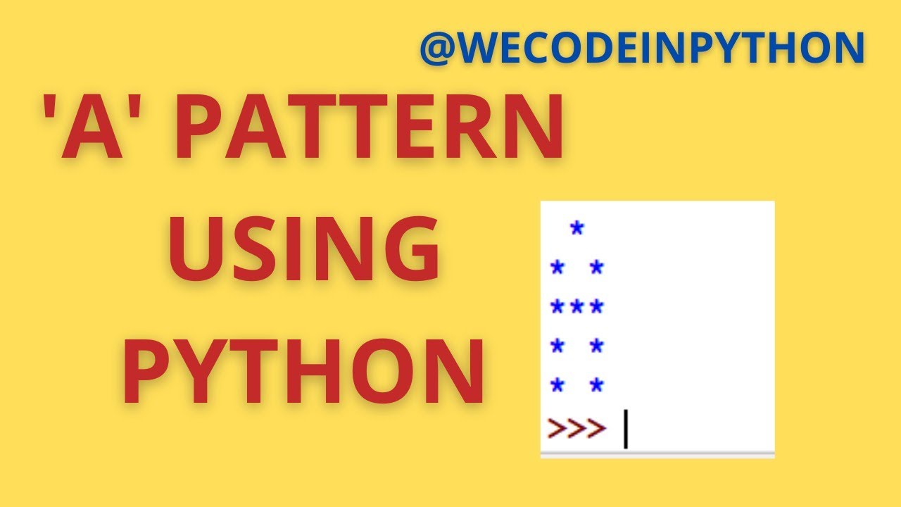 A Pattern Using Python Pattern Printing Logic Building Python