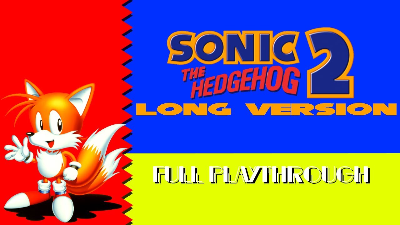 Sonic 2 Long Version Full Playthrough As Tails Youtube