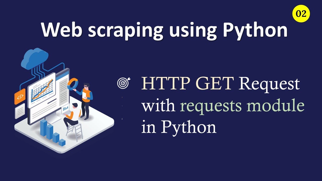 Requests Module In Python Web Scraping With Python Making Http Get