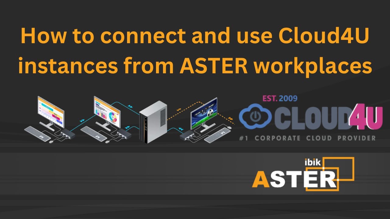 How To Connect And Use Cloud4u Instances From Aster Workplaces Youtube