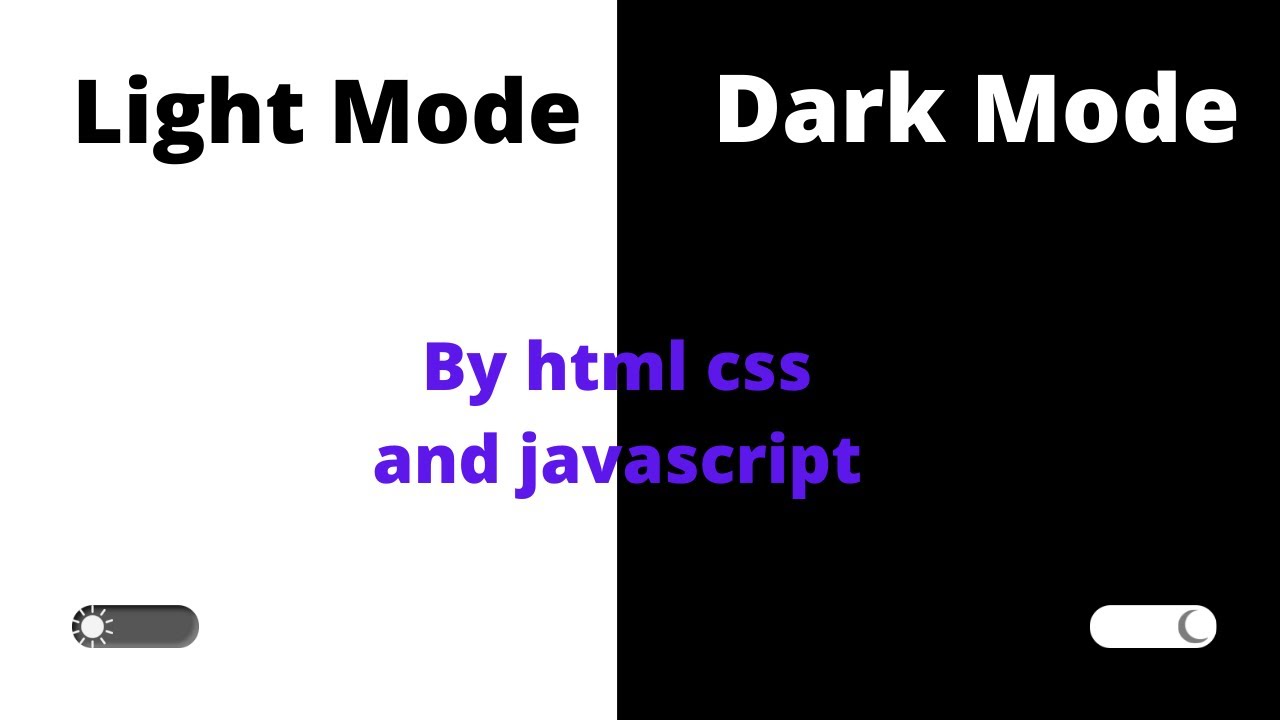 How To Create Dark Mode And Light Mode By Html Css And Javascript