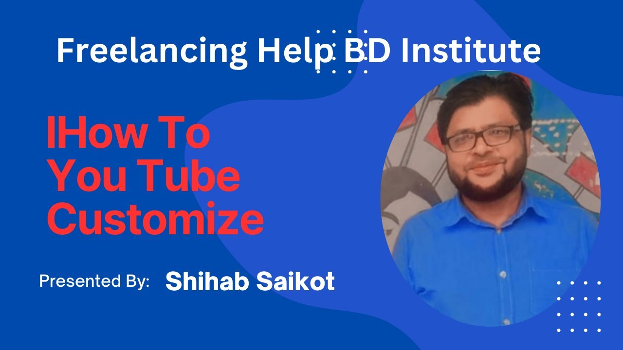 How To Youtube Customize Youtube