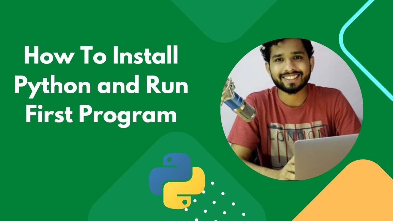 How To Install Python And Write Your First Program 2022 Python 1 Youtube