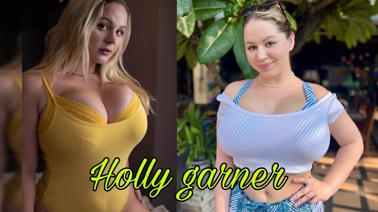 Inside Holly Garner S World Redefining Beauty As A Plus Size Model