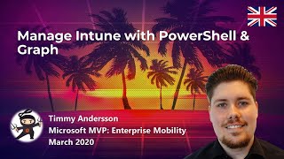 Manage Intune With Powershell And Graph Timmy Andersson Workplace Ninja ...