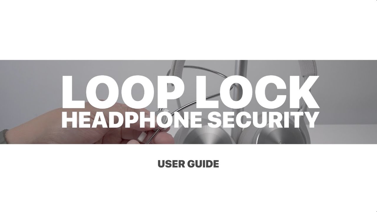 Loop Lock Headphone Security User Guide Youtube