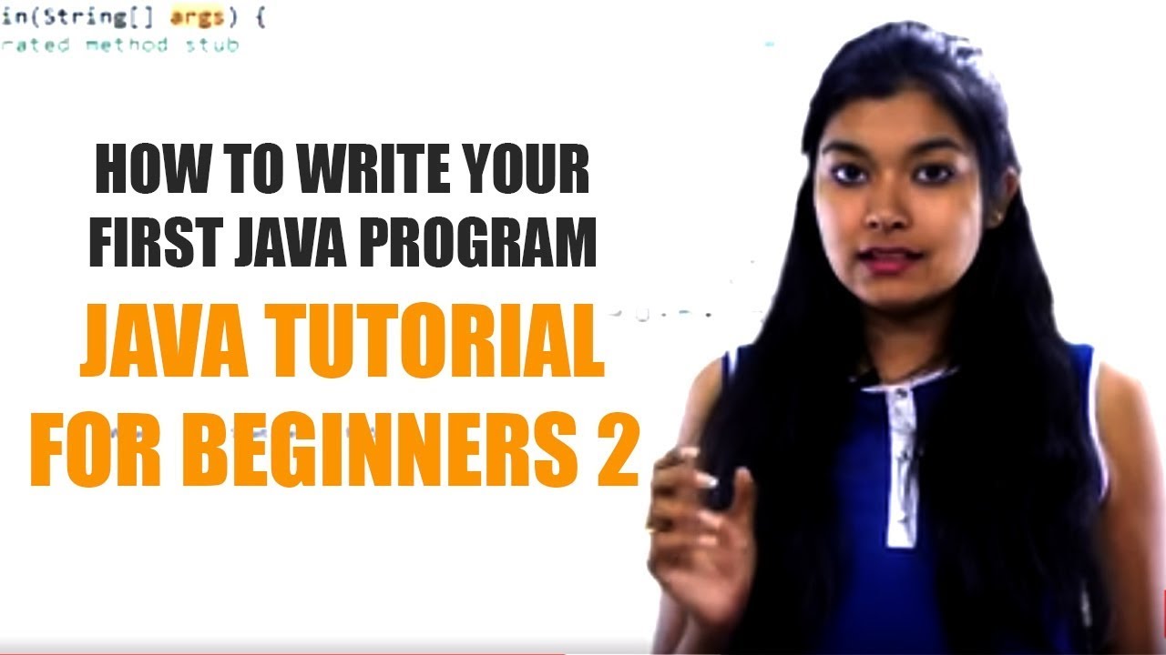 How To Write Your First Java Program Java Tutorial For Beginners 2